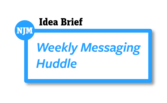 Weekly Messaging Huddle