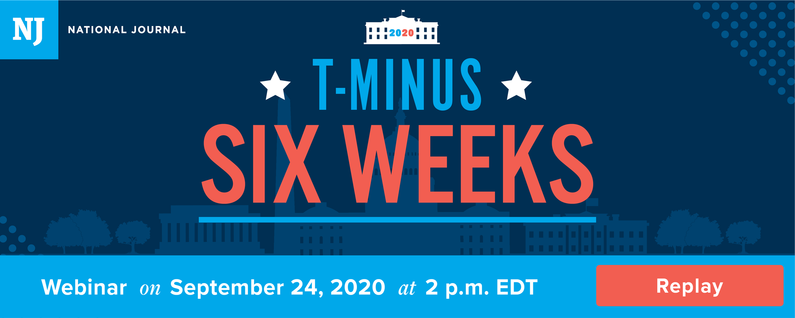 Webinar | T-Minus Six Weeks