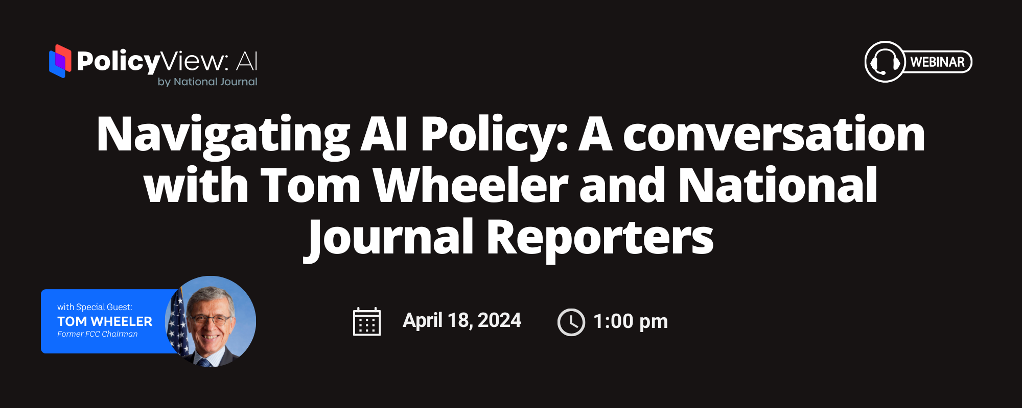 Navigating AI Policy: A conversation with Tom Wheeler and National Journal Reporters